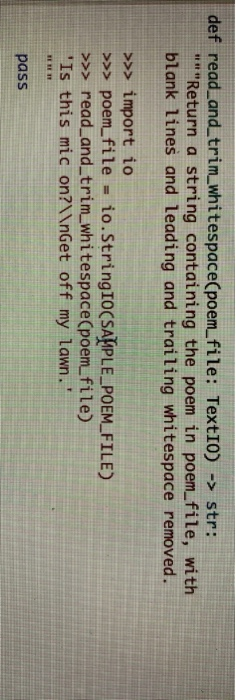 Solved def read_and_trim_whitespace(poem_file: TextI0) -> | Chegg.com
