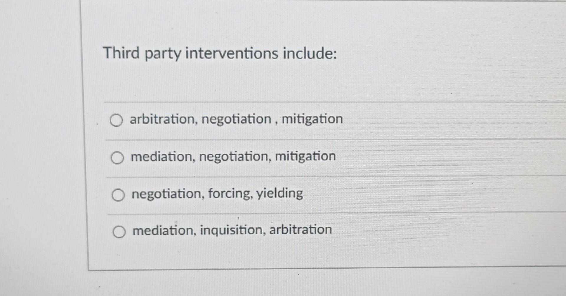 Solved Third party interventions include: arbitration, | Chegg.com