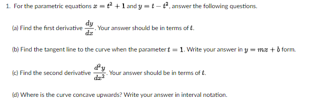 Solved For the parametric equations x=t2+1 ﻿and y=t-t2, | Chegg.com