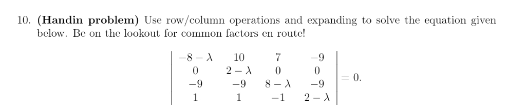 Solved (Handin problem) ﻿Use row/column operations and | Chegg.com