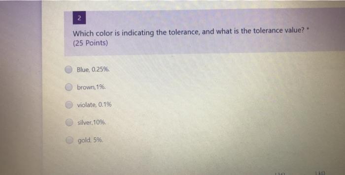 Solved 2 Which color is indicating the tolerance, and what | Chegg.com