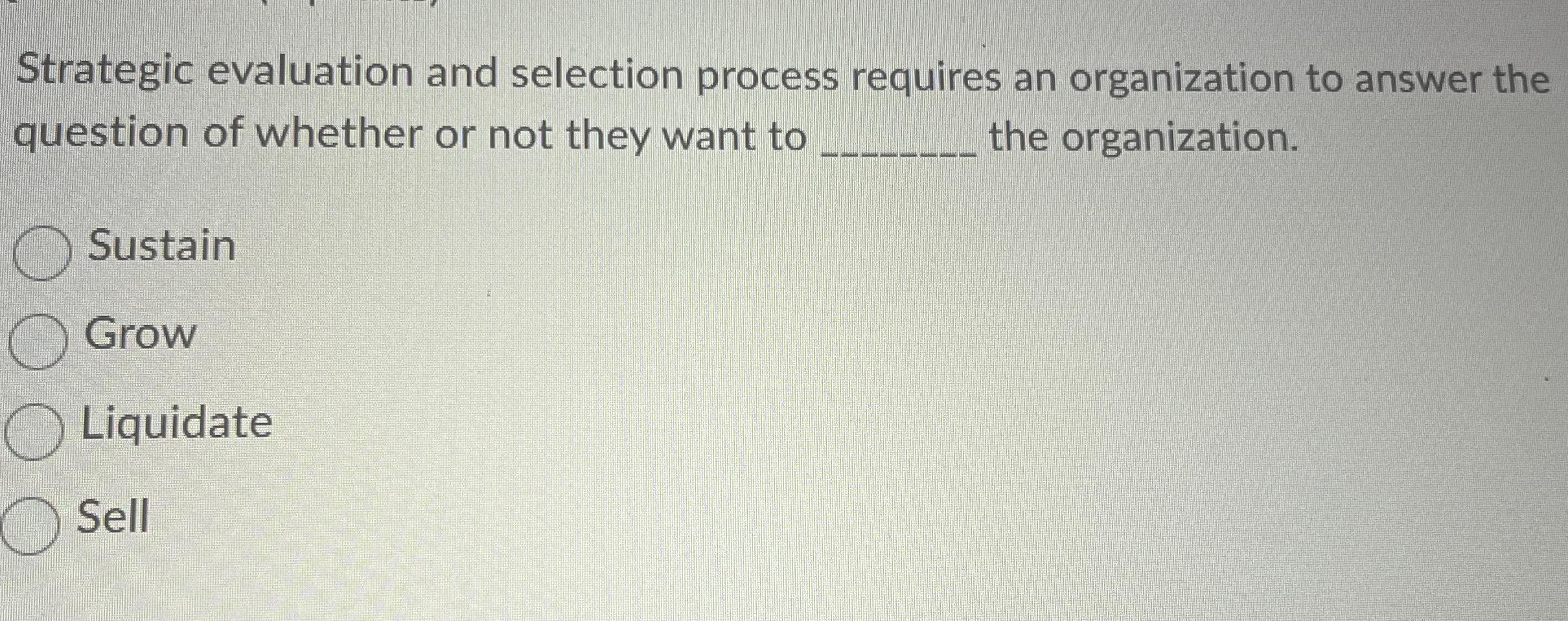 Solved Strategic evaluation and selection process requires | Chegg.com