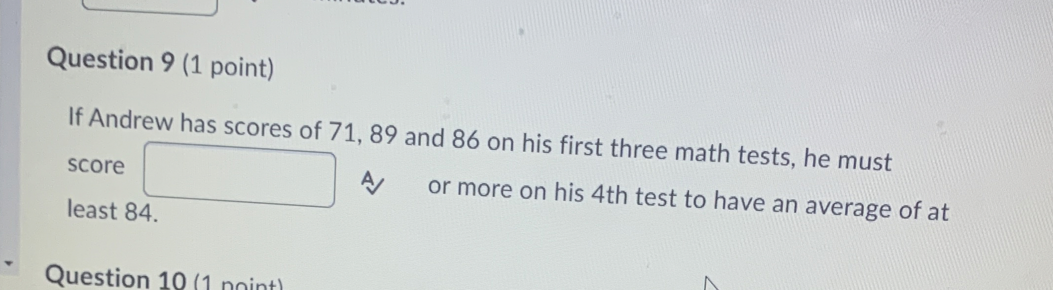 Solved Question 9 (1 ﻿point)If Andrew has scores of 71, 89 | Chegg.com