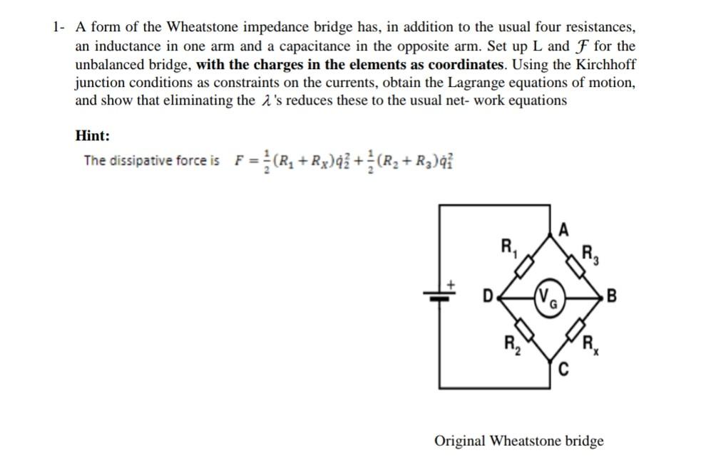 Solved 1- A form of the Wheatstone impedance bridge has, in | Chegg.com