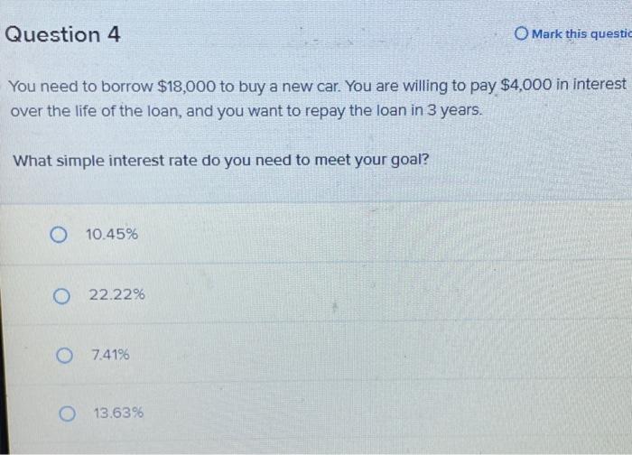 Solved You need to borrow $18,000 to buy a new car. You are | Chegg.com