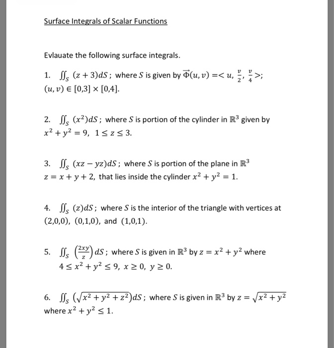 Solved Surface Integrals of Scalar Functions Evlauate the | Chegg.com