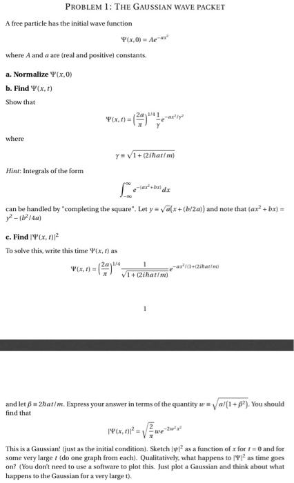 Solved PROBLEM 1: THE GAUSSIAN WAVE PACKET A free particle | Chegg.com