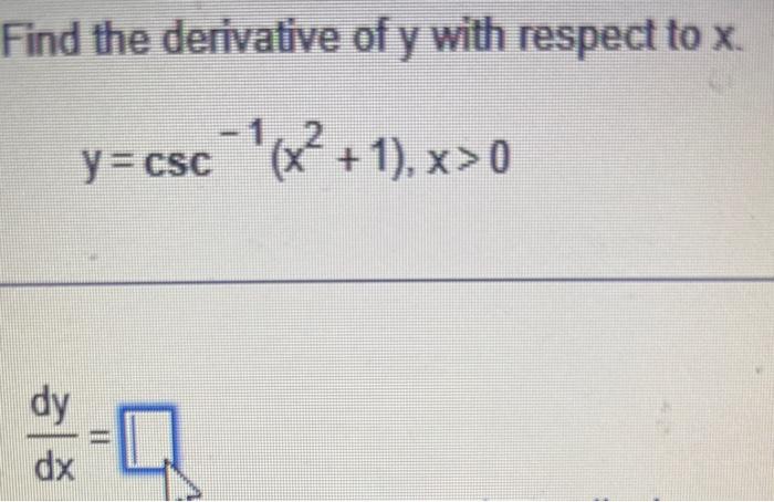 Solved Find the derivative of y with respect to x. | Chegg.com