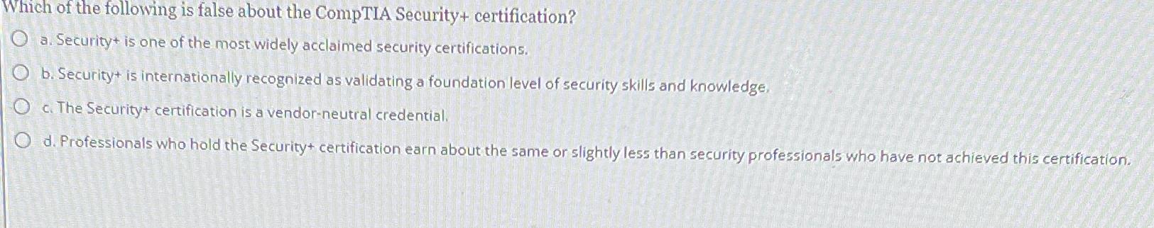 Solved Which of the following is false about the CompTIA | Chegg.com