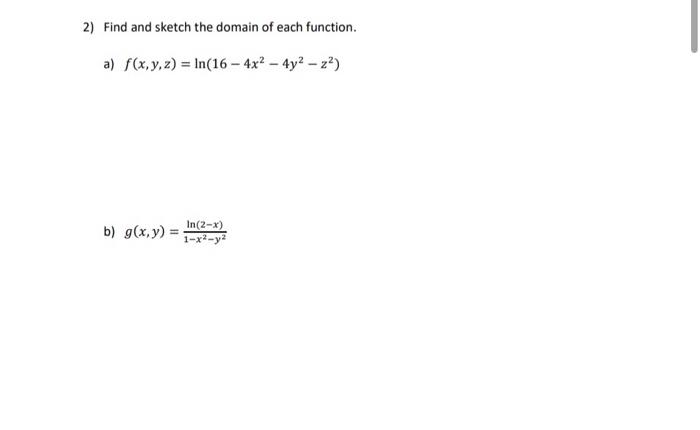 Solved 2) Find and sketch the domain of each function. a) | Chegg.com