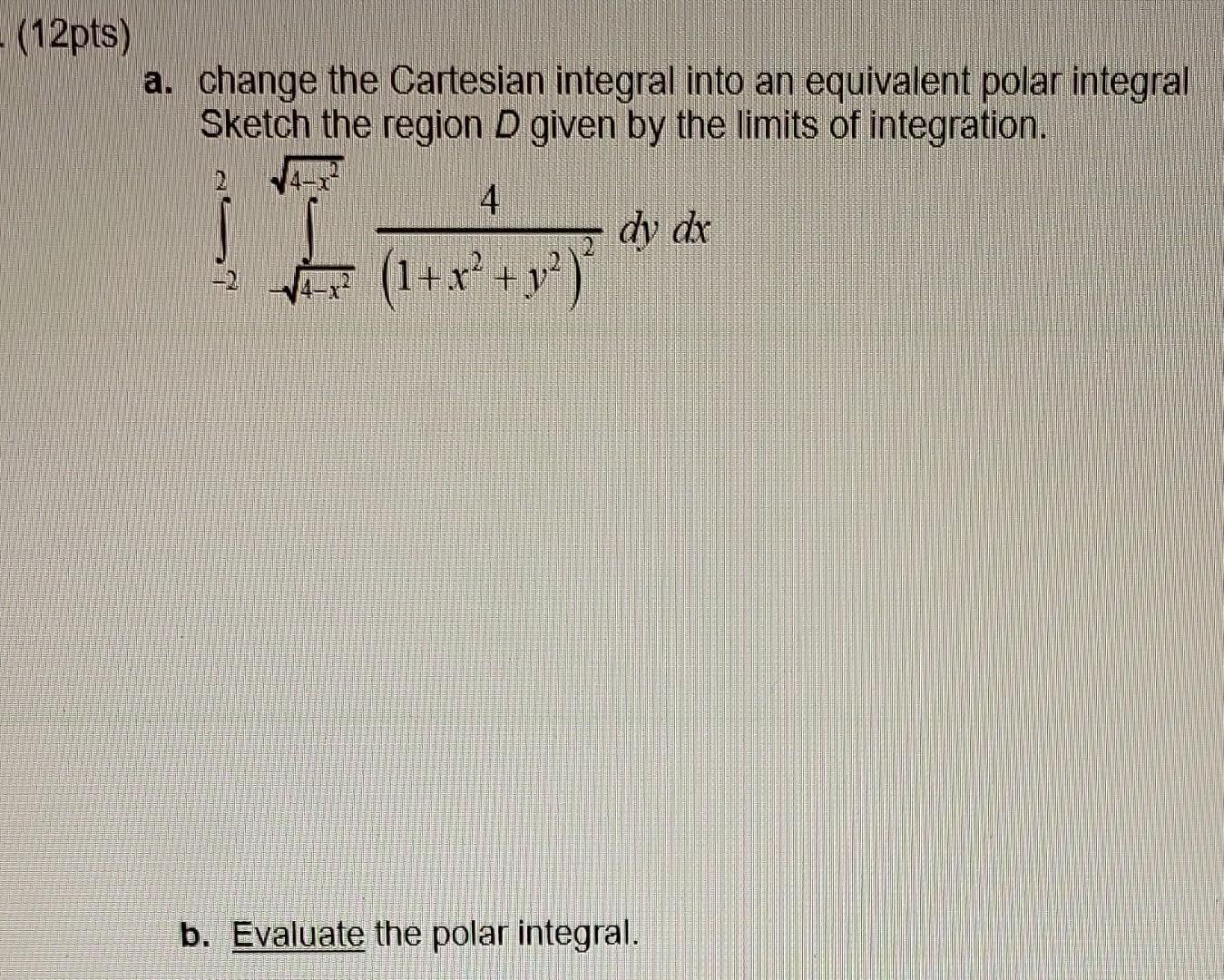Solved change the Cartesian integral into an equivalent | Chegg.com