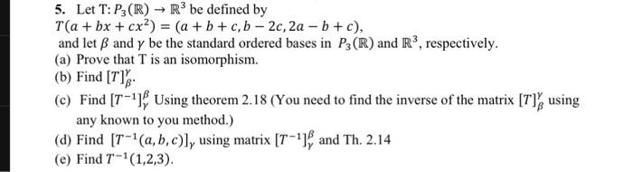 5. Let T:P3(R)→R3 be defined by | Chegg.com