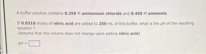 Solved A buffer solution contains 0.259M ammonium chloride | Chegg.com
