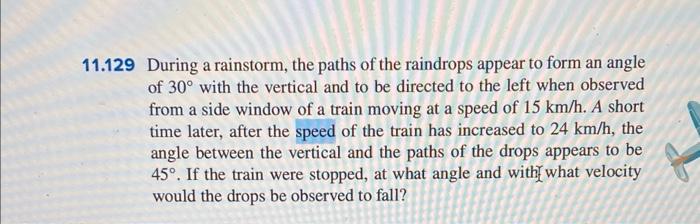 Solved 11.129 During a rainstorm, the paths of the raindrops | Chegg.com