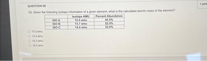 Solved QUESTION 58 53. Given the following isotope | Chegg.com