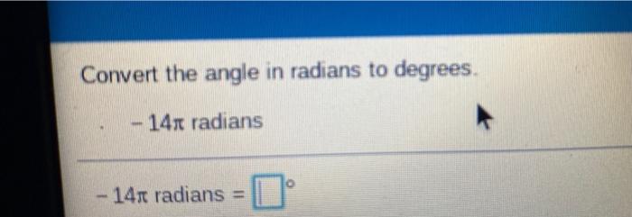 Solved Convert the angle in radians to degrees. 141 radians | Chegg.com