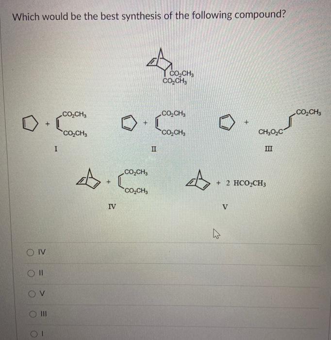 Solved Which would be the best synthesis of the following | Chegg.com