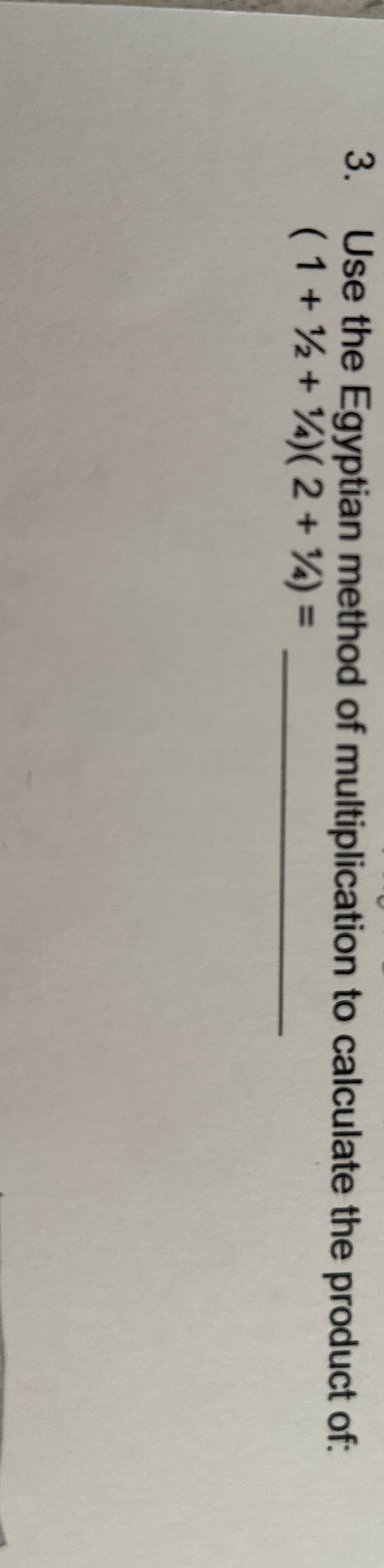 Solved Use the Egyptian method of multiplication to | Chegg.com