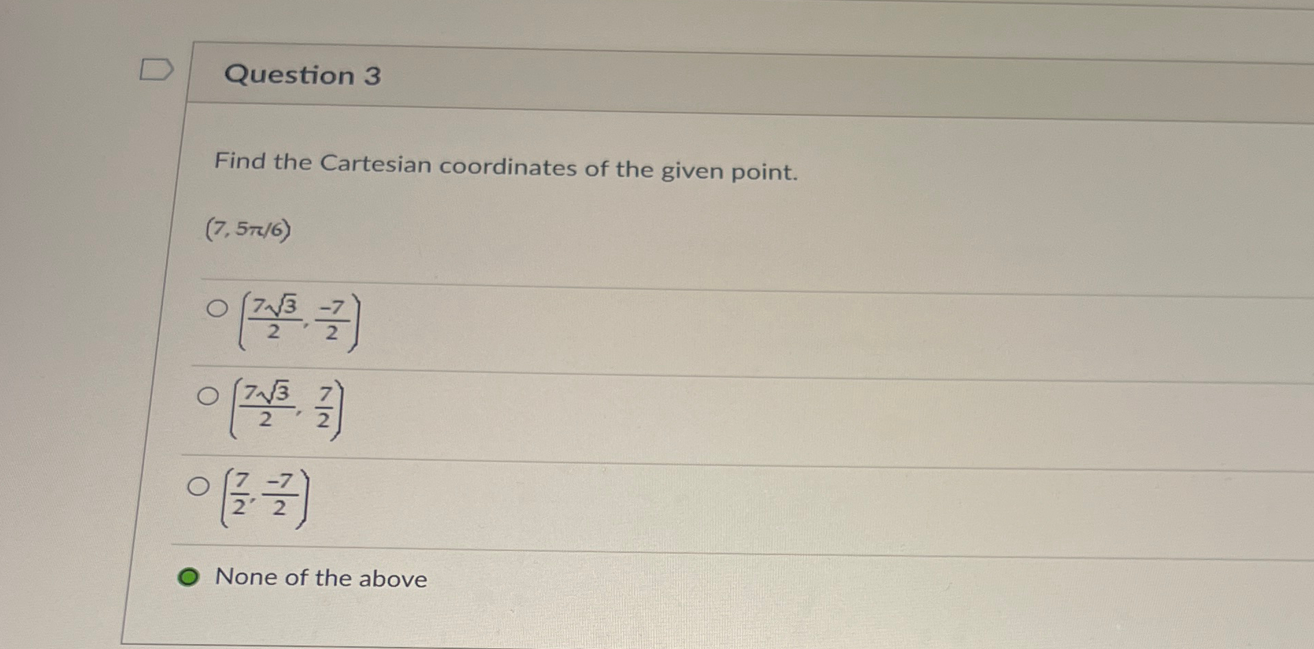 Solved Question 3Find the Cartesian coordinates of the given | Chegg.com