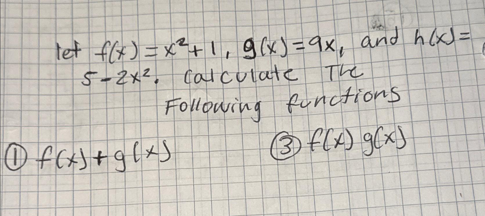Solved let f(x)=x2+1,g(x)=9x, ﻿and h(x)= 5-2x2. ﻿Calculate | Chegg.com