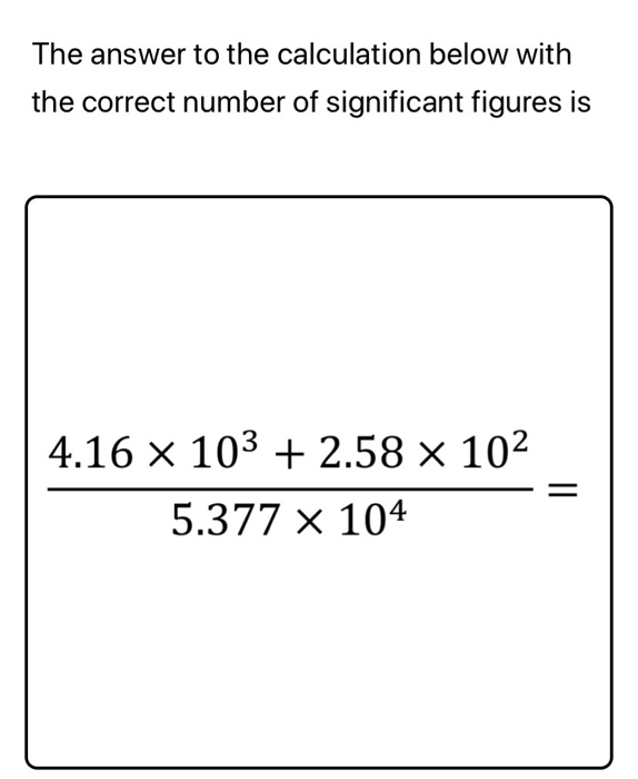 Solved The answer to the calculation below with the correct | Chegg.com