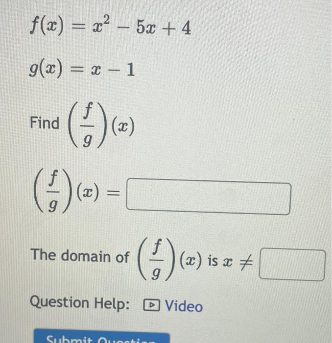 Solved f(x) = x2 – 5x + 4 g(x) = x - 1 Find (2) (1) (1)2) = | Chegg.com