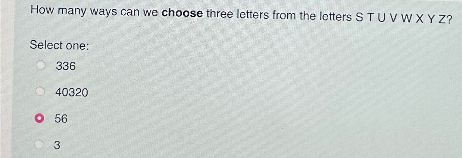 Solved How many ways can we choose three letters from the | Chegg.com