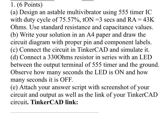 Solved 1. (6 Points) (a) Design an astable multivibrator | Chegg.com