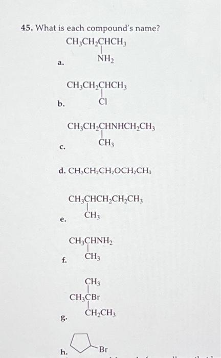 Solved 45. What is each compound's name? CH3CH₂CHCH3 NH₂ a. | Chegg.com