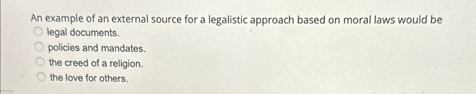 Solved An example of an external source for a legalistic | Chegg.com