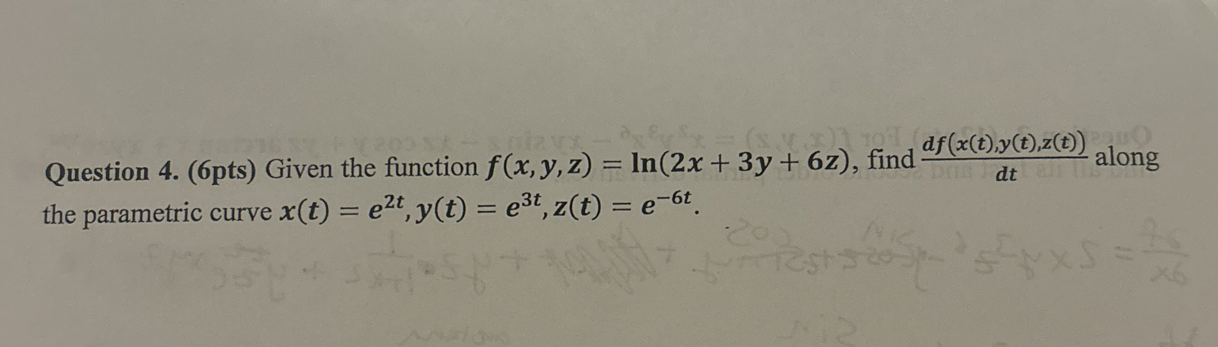 Solved Given the function f(x,y,z)=ln(2x+3y+6z), ﻿find | Chegg.com
