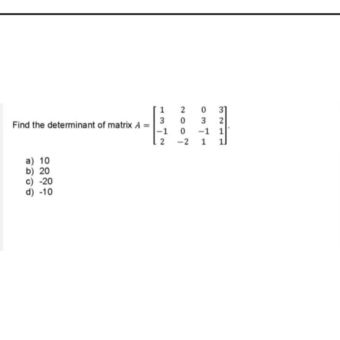 Solved Find the determinant of matrix | Chegg.com