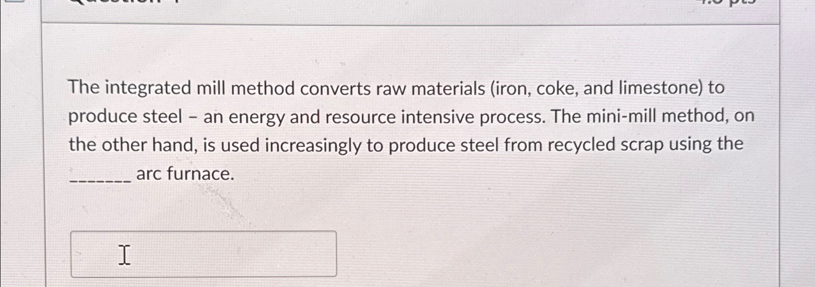 Solved The integrated mill method converts raw materials | Chegg.com