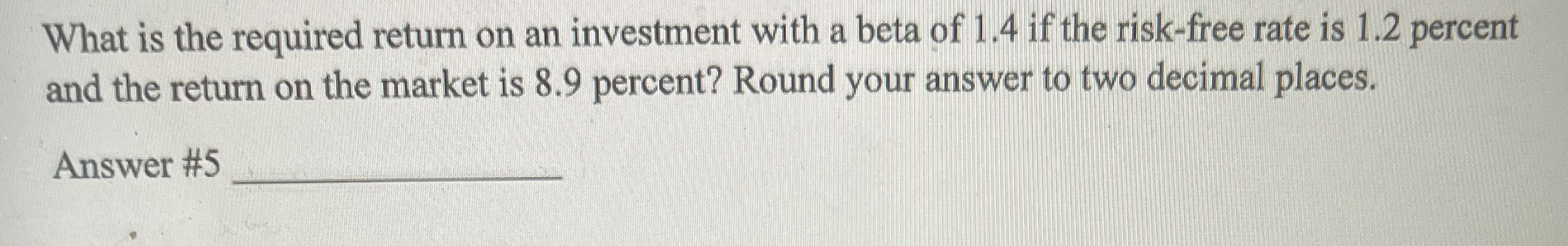Solved What is the required return on an investment with a | Chegg.com