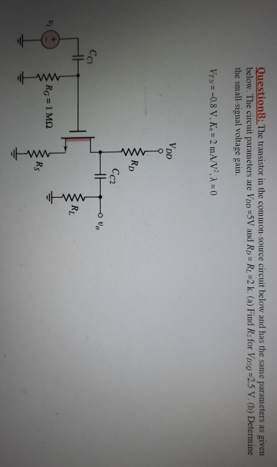 Solved Question8: The transistor in the common-source | Chegg.com
