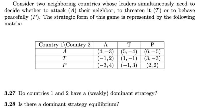 Solved Consider two neighboring countries whose leaders | Chegg.com
