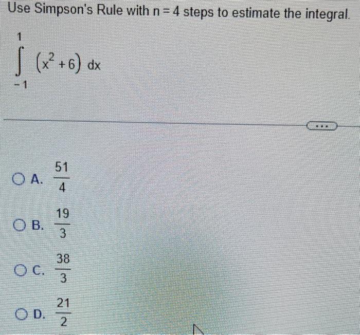 Solved Use Simpson's Rule with n=4 steps to estimate the | Chegg.com
