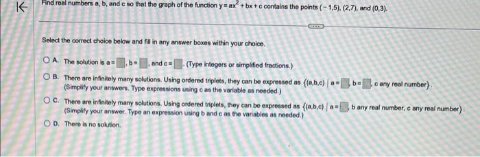 Solved Find real numbers a,b, and c so that the graph of the | Chegg.com