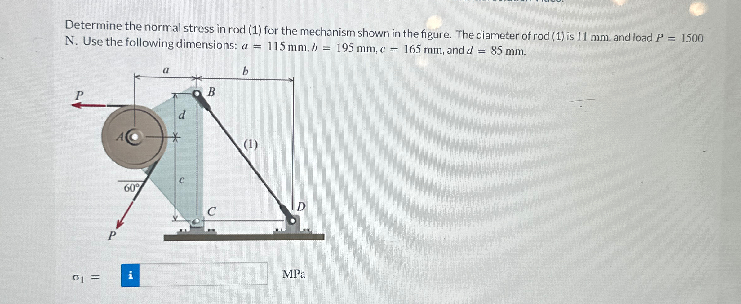 Solved Determine the normal stress in rod (1) ﻿for the | Chegg.com
