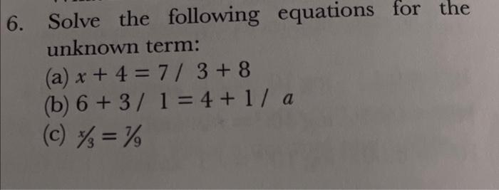 Solved Solve the following equations for the unknown term: | Chegg.com