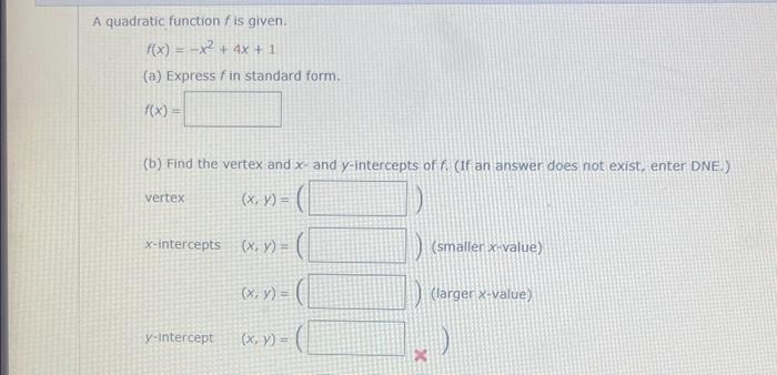 Solved A quadratic function f is given. f(x)=−x2+4x+1 (a) | Chegg.com