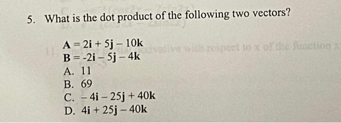 Solved 5. What is the dot product of the following two | Chegg.com
