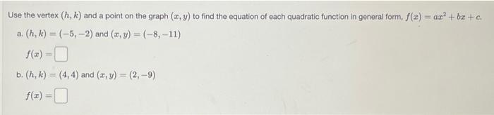 Solved Use the vertex (h,k) and a point on the graph (x,y) | Chegg.com