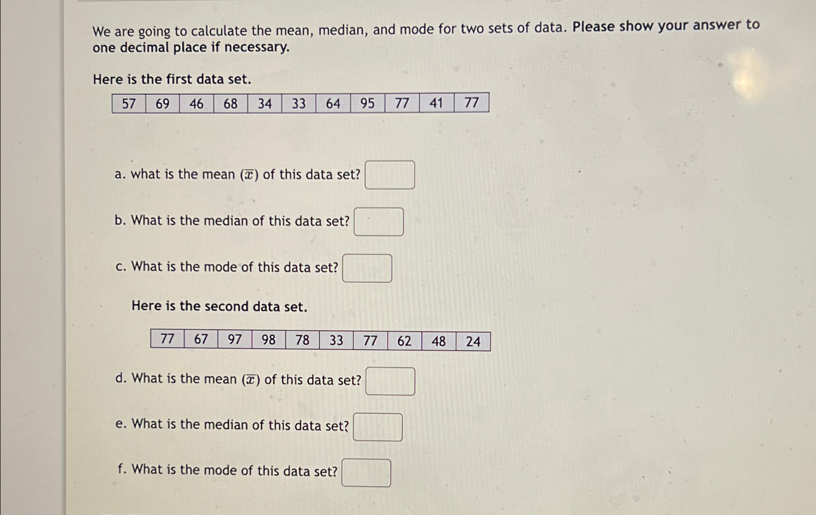 Solved We are going to calculate the mean, median, and mode | Chegg.com