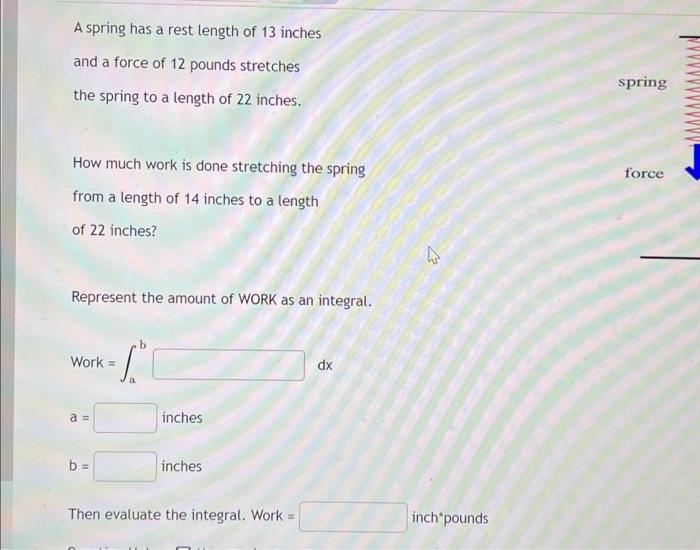 Solved A spring has a rest length of 13 inches and a force | Chegg.com