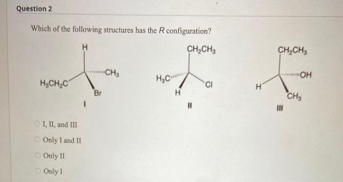 Solved Which of the following structures has the R | Chegg.com