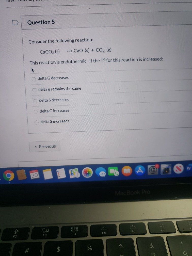 Solved Question 5 Consider the following reaction: CaCO3(s) | Chegg.com