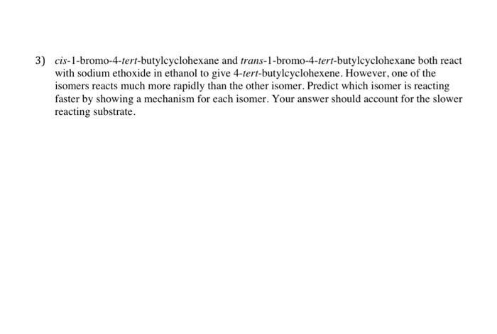 Solved cis-1-bromo-4-tert-butylcyclohexane and | Chegg.com