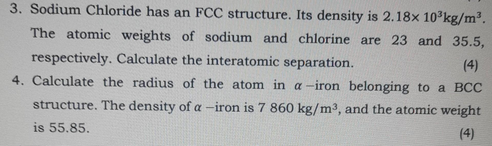 Solved 3. Sodium Chloride has an FCC structure. Its density | Chegg.com