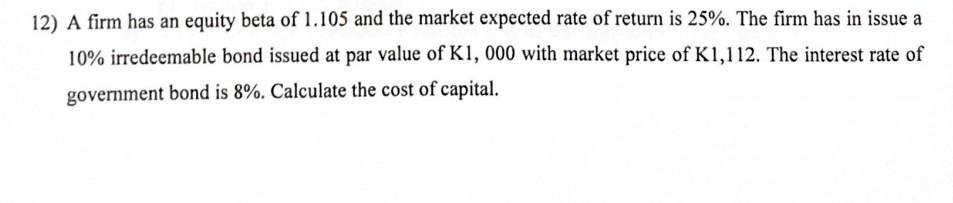Solved 12) A firm has an equity beta of 1.105 and the market | Chegg.com